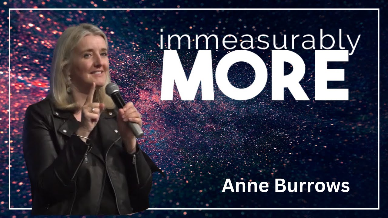 Immeasurably More | Anne Burrows | 27th August 2023 - YouTube