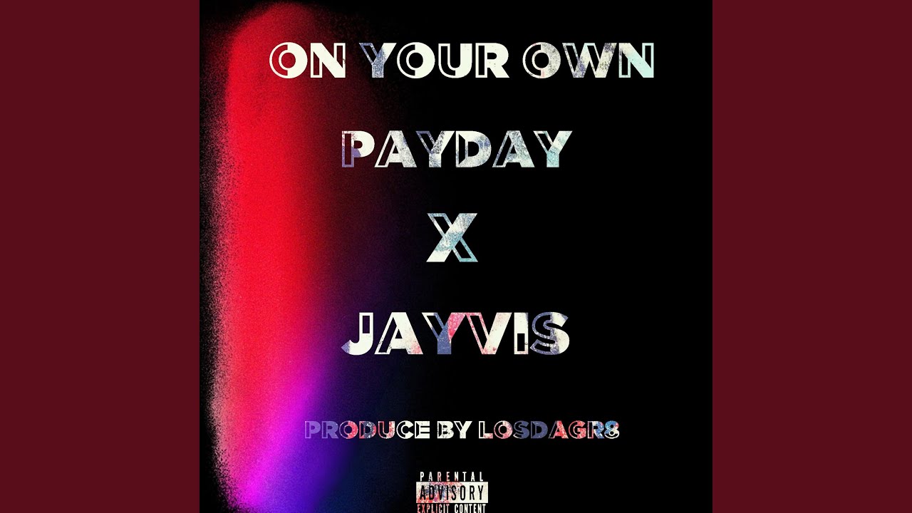 On Your Own (Jayvis, Produce Losdagr8) - YouTube