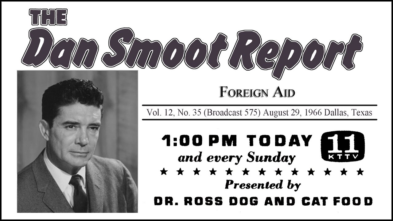 Dan Smoot #575 - Foreign Aid (1966-Aug-29) - YouTube