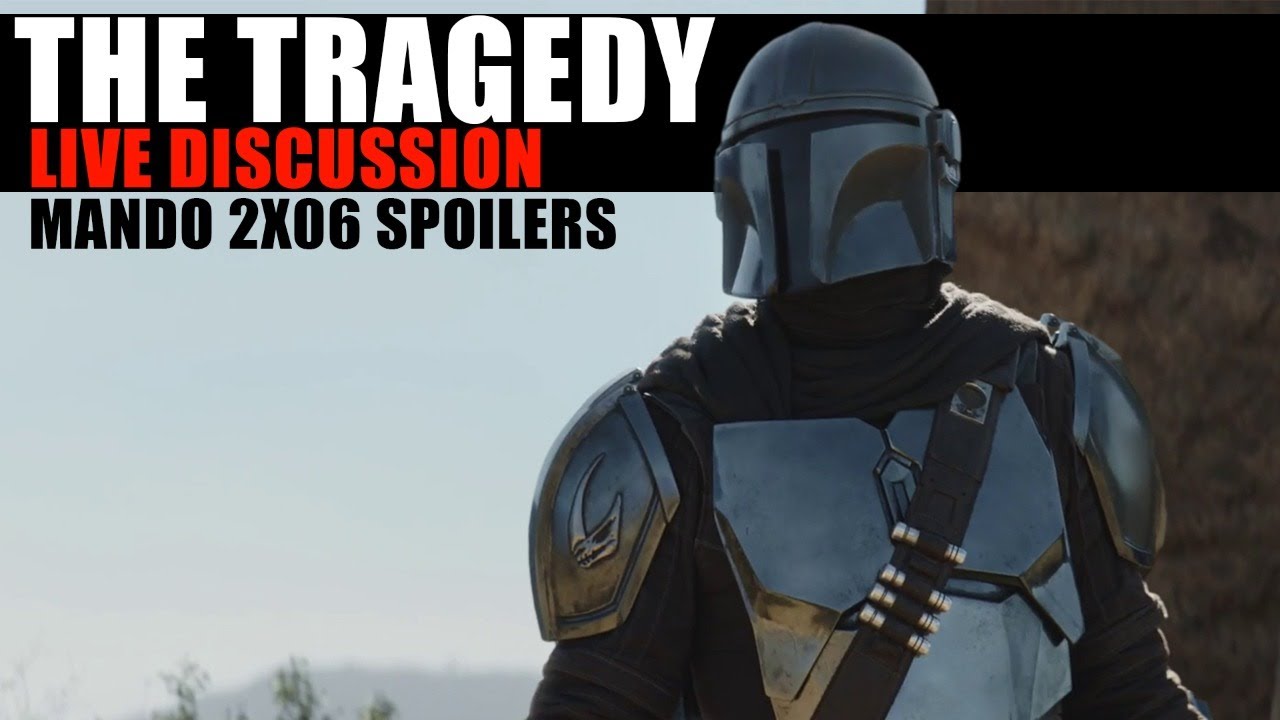 Live: The Mandalorian Chapter 14 -- The Tragedy Discussion - YouTube
