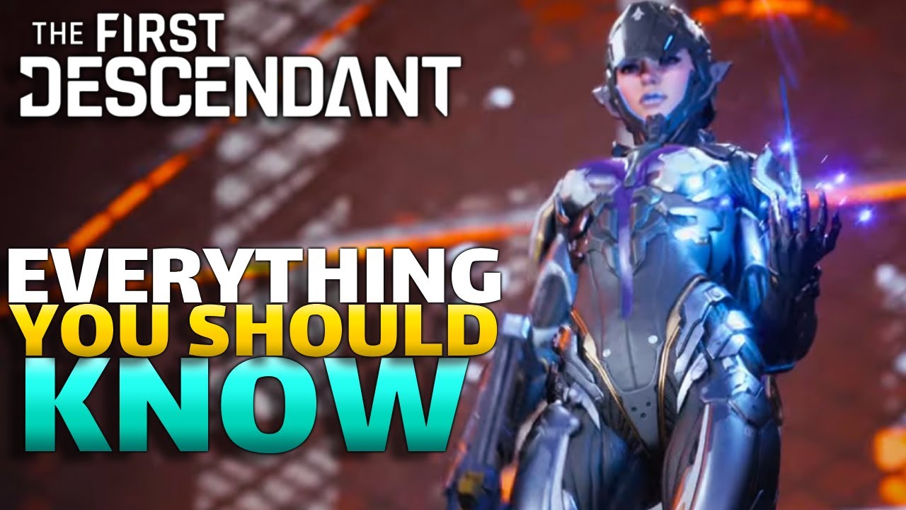 The First Descendant All You Need To Know Before Full Launch - YouTube