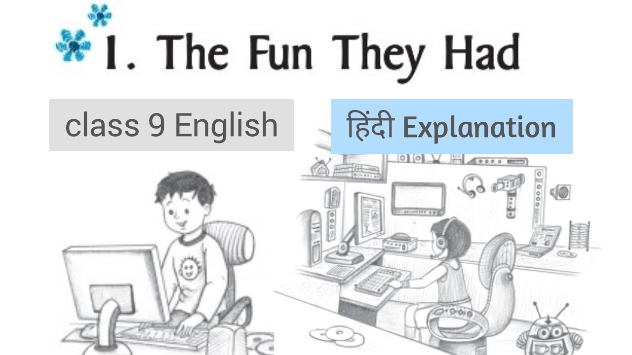 The fun they had |Class 9 English| Ncert| हिंदी Explanation - YouTube