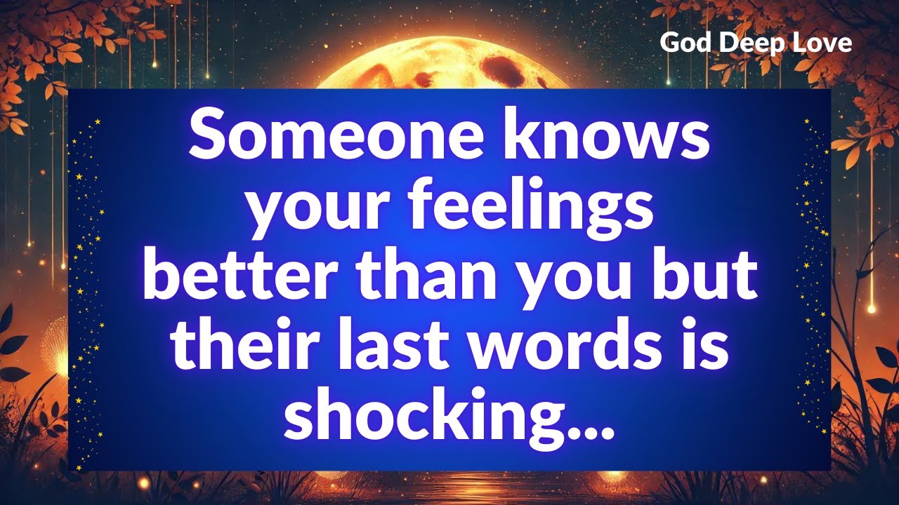 💌 Someone knows your feelings better than you but their last words is ...