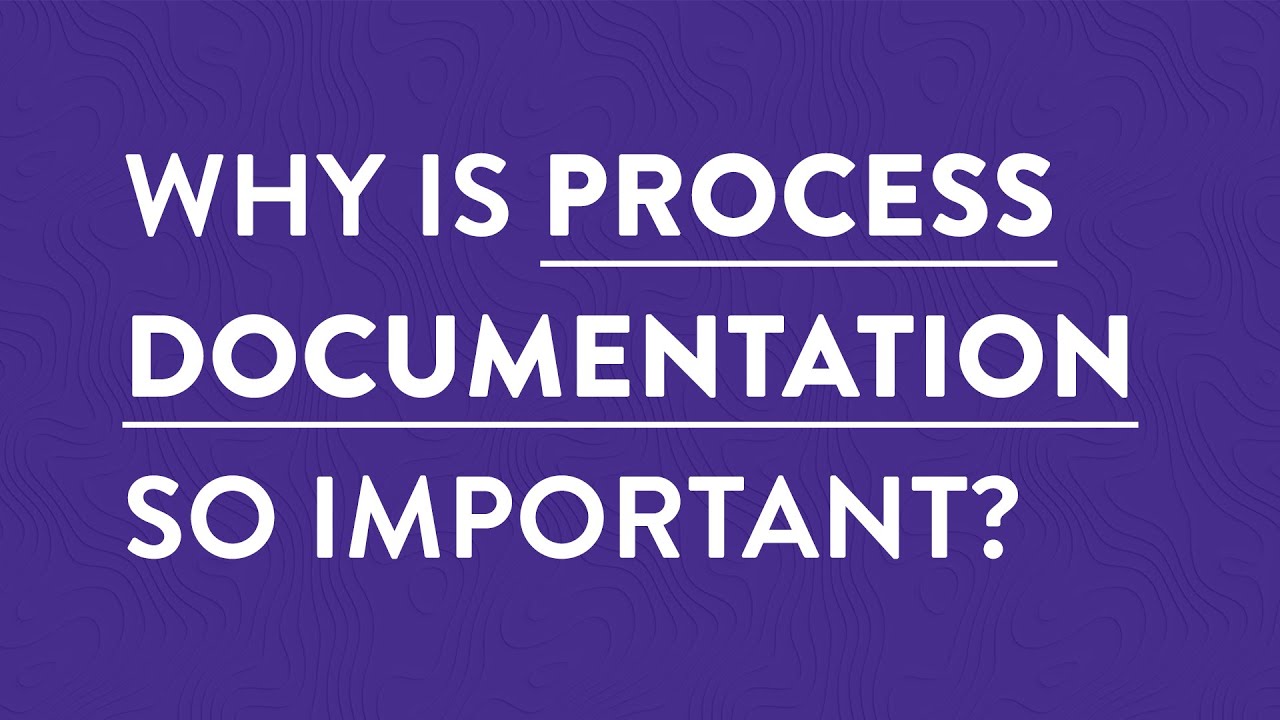 Why is Process Documentation Important in Small Business? - YouTube