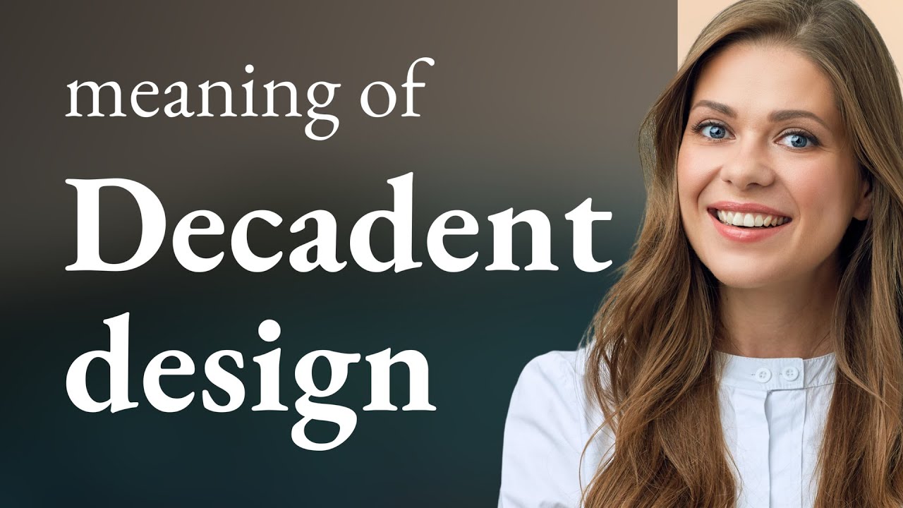 Decadent Design: A Dive into Lavish Aesthetics - YouTube