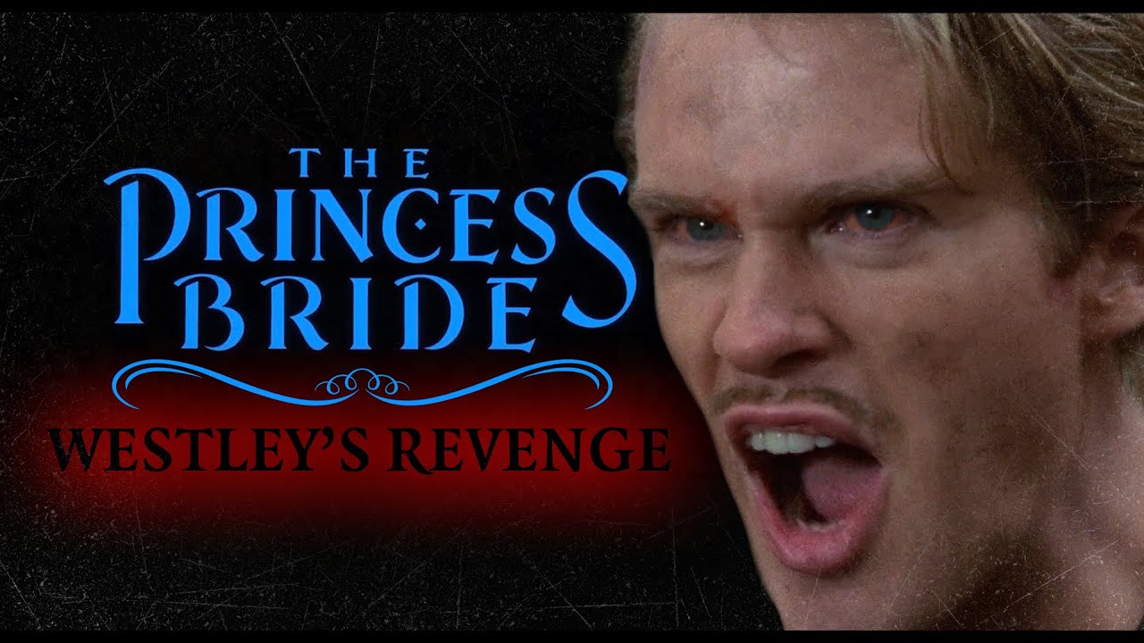EVIL TRAILERS - The Princess Bride (Westley's Revenge) - YouTube