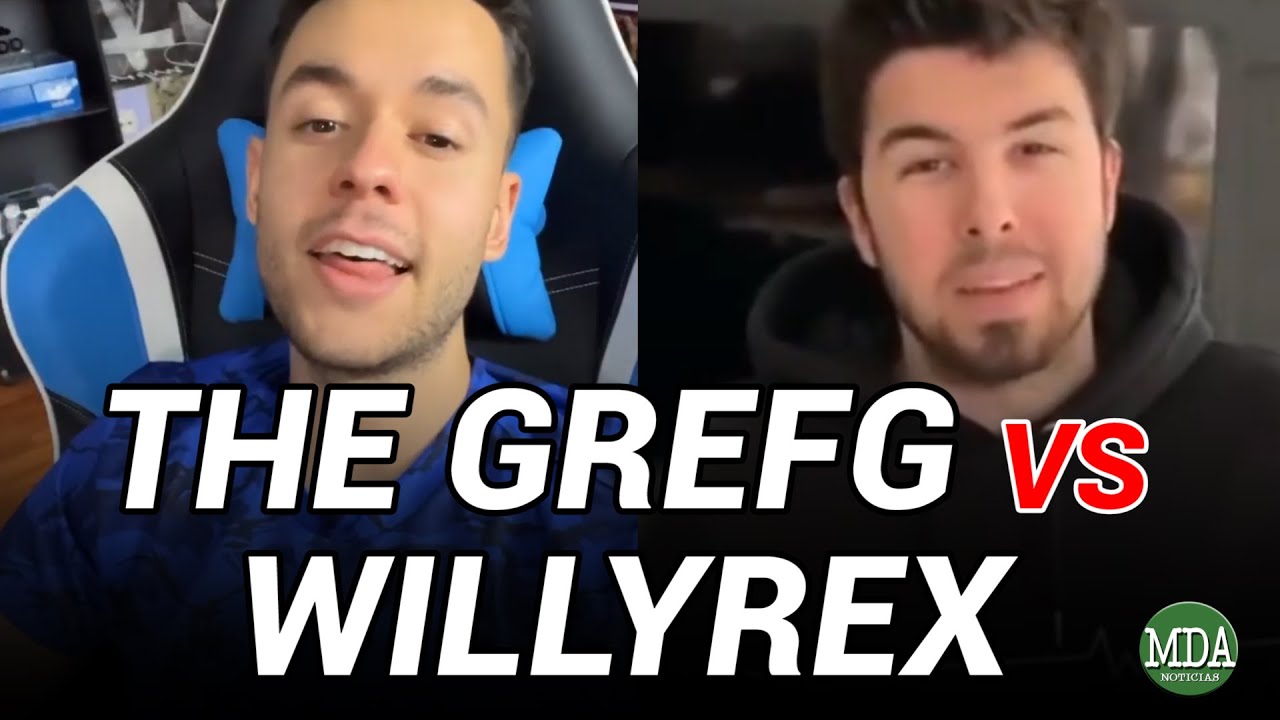 ESCÁNDALO TOTAL entre THE GREFG y WILLYREX - YouTube