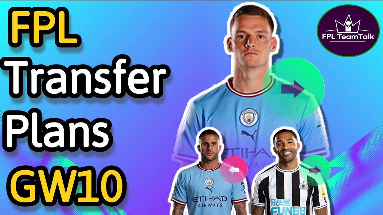 FPL | TRANSFER PLANS & TIPS | GW10 | - YouTube