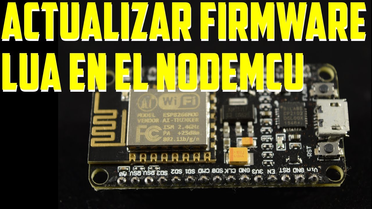 ¿Cómo actualizar el firmware LUA en el NodeMCU? - YouTube ¿Cómo actualizar el firmware LUA en el NodeMCU? - YouTube