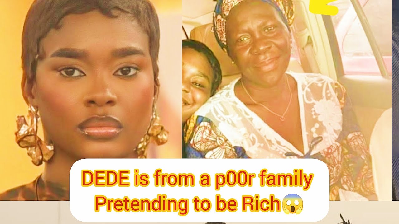 Dede is from a poor family acting like a rich kid, Fans £xposed Dede ...