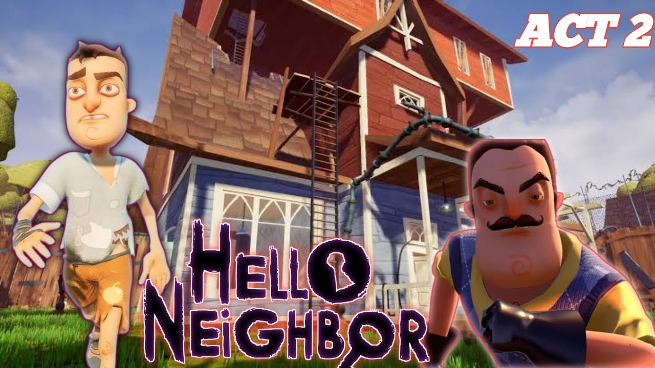 Hello Neighbour ACT 2 Gameplay Walkthrough|| Finally Escape Neighbour ...