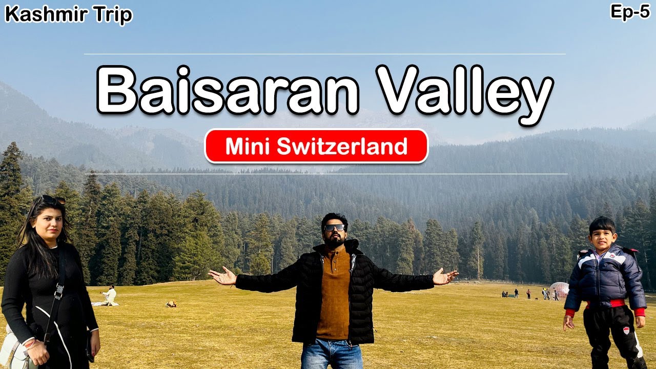 Baisaran Valley Pahalgam | Mini Switzerland | Pahalgam Kashmir ...