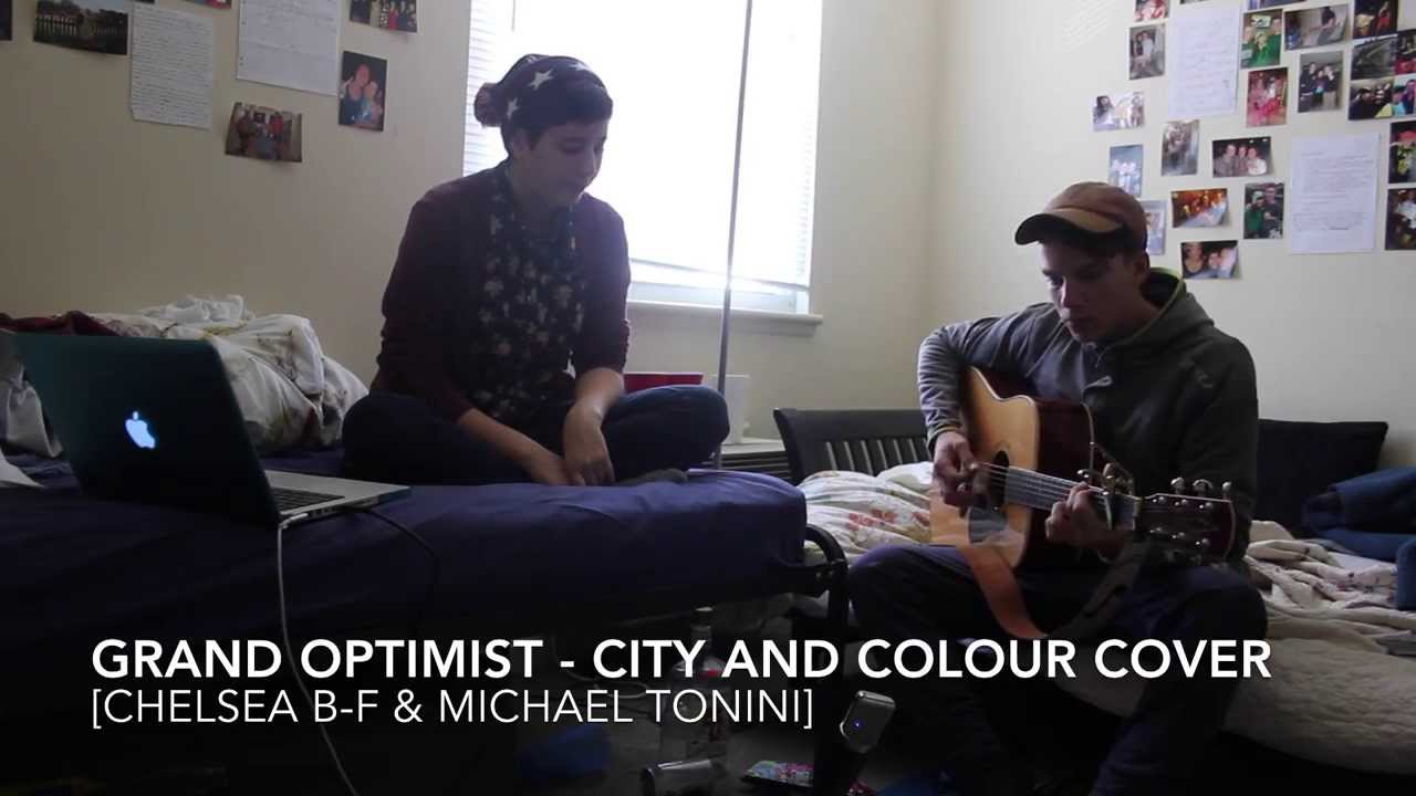 Grand Optimist - City and Colour Cover [Chelsea B-F & Michael Tonini ...