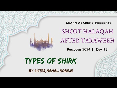 Halaqah - 13 || Types of Shirk || By Sister Manal Mobeje || # ...