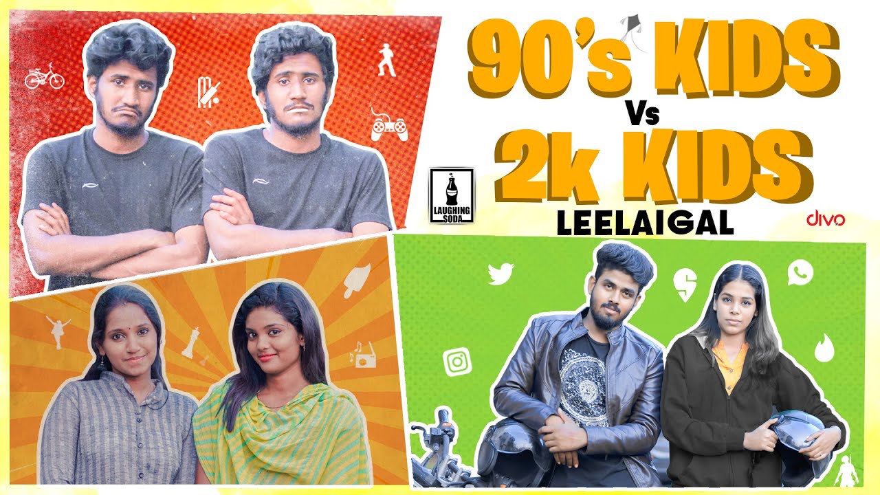 90's Kids Vs 2K Kids Leelaigal | Laughing Soda - YouTube