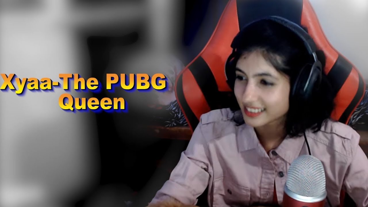 Xyaa- The PUBG Queen - YouTube
