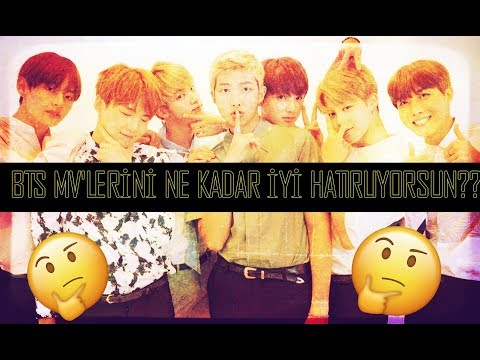 BTS MV'LERİNİ NE KADAR İYİ HATIRLIYORSUN??