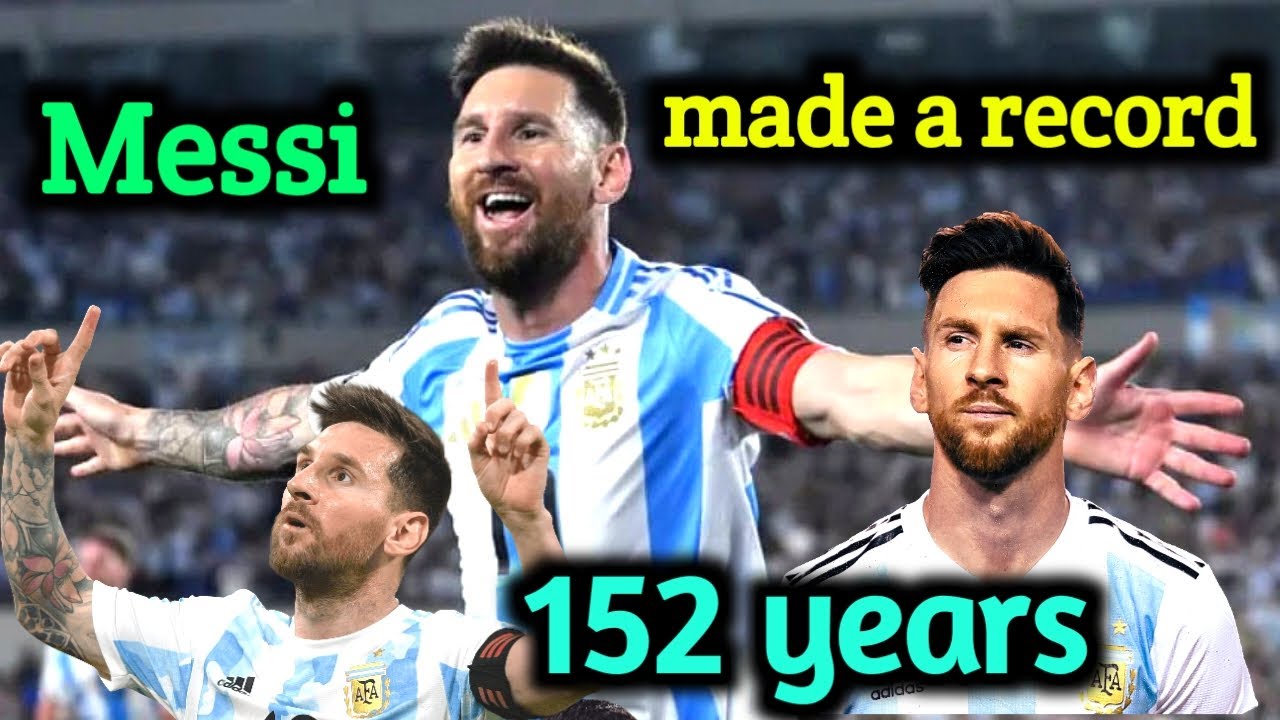 Messi made a new record in the history of 152 years of football - YouTube