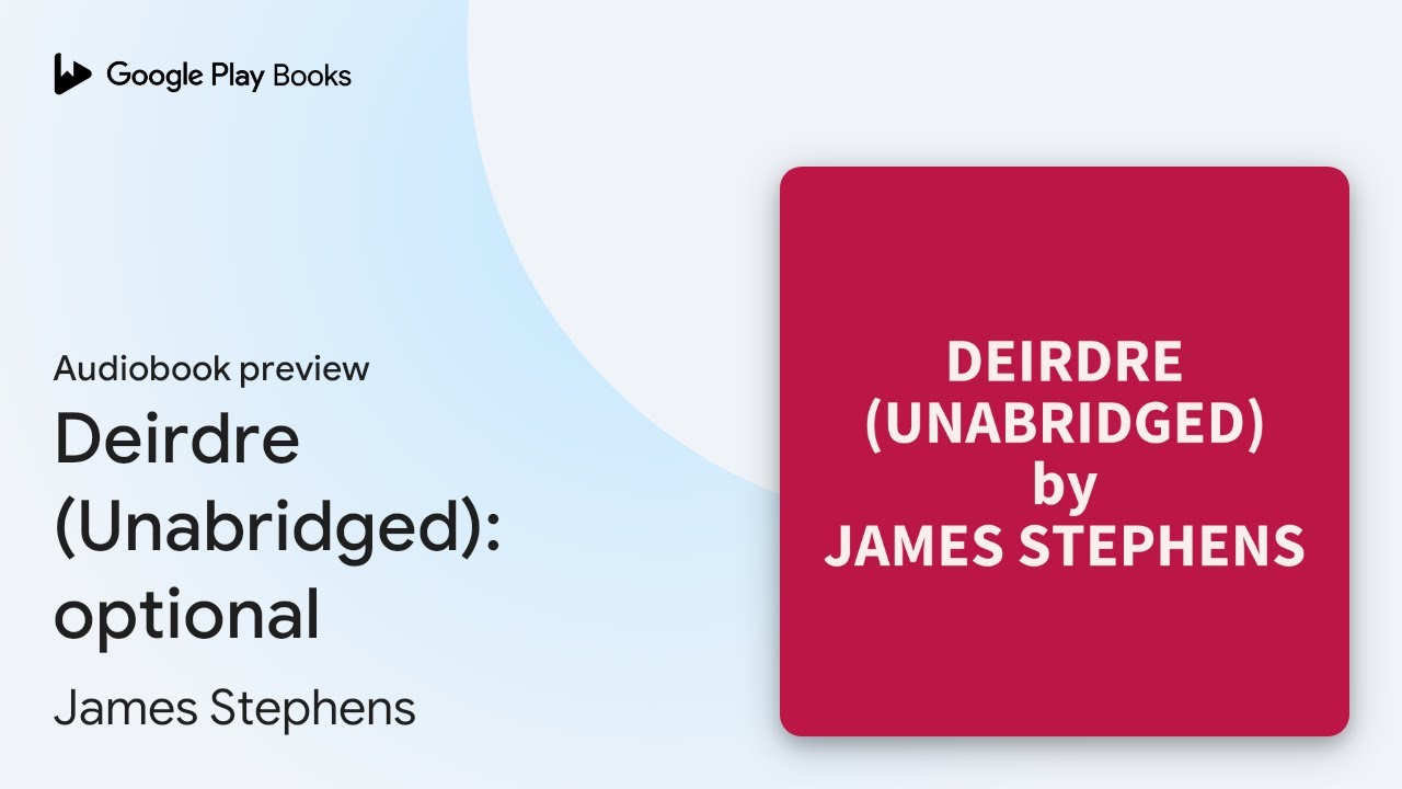 Deirdre (Unabridged): optional by James Stephens · Audiobook preview ...