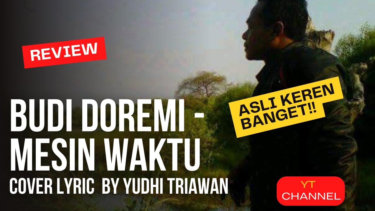 Budi Doremi – Mesin Waktu | COVER Lyric By Yudhi Triawan - YouTube