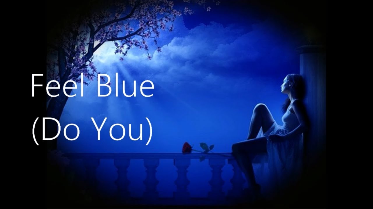 Bart Blue - "(Do You) Feel Blue" [2023 Version] - (Original Song) - w ...