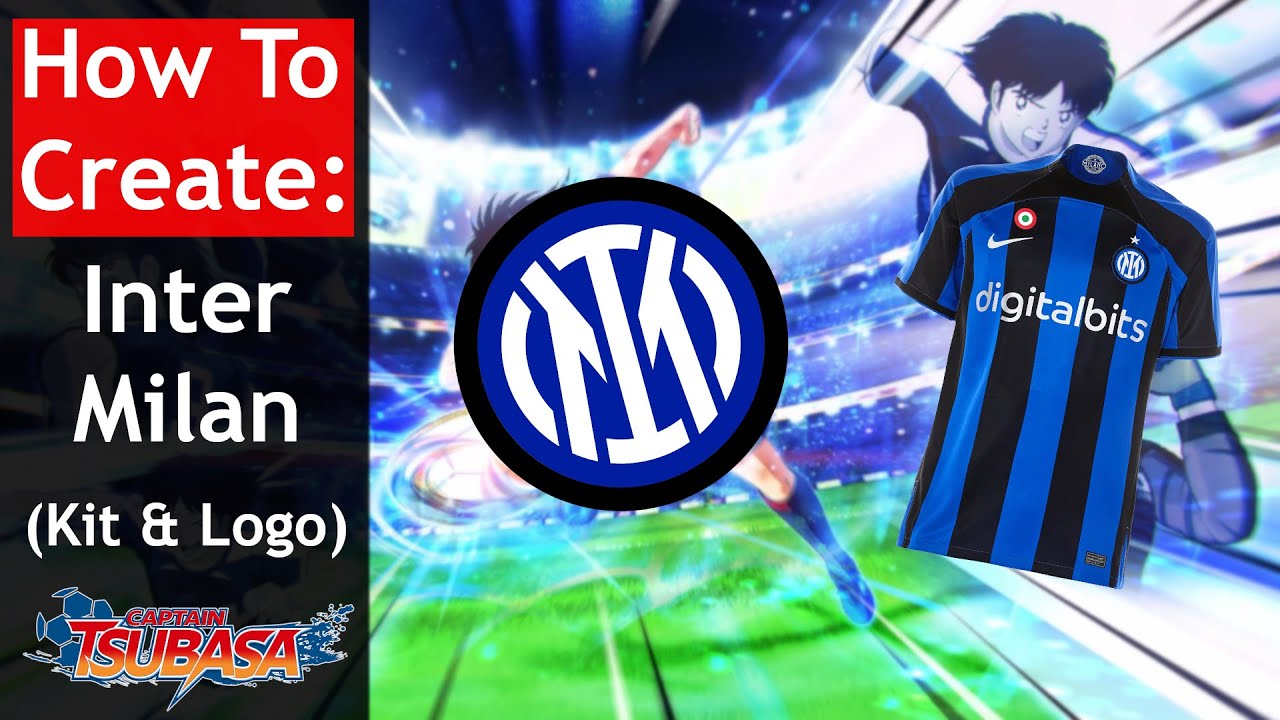 HOW TO CREATE: (Kit & Logo) Inter '23 on Captain Tsubasa: Rise of New ...