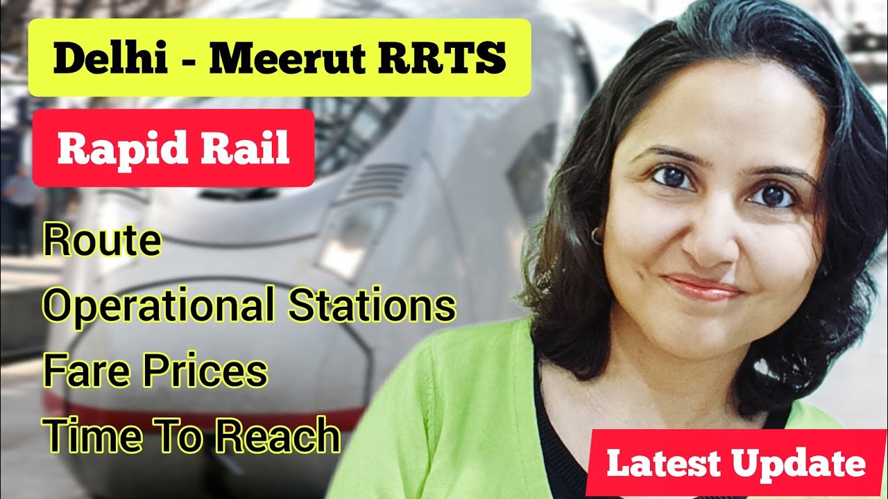 Delhi-Meerut RRTS Operational Route, Stations, Ticket Prices and more ...