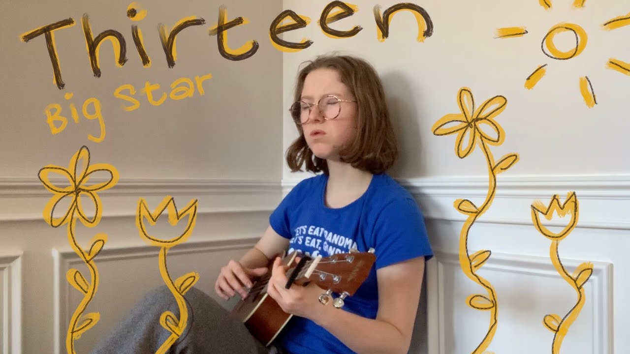 Thirteen - Big Star (cover) - YouTube