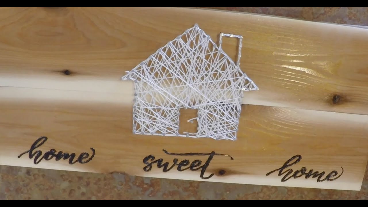 Time Lapse Home Sweet Home Pinterest String Art project with wood ...