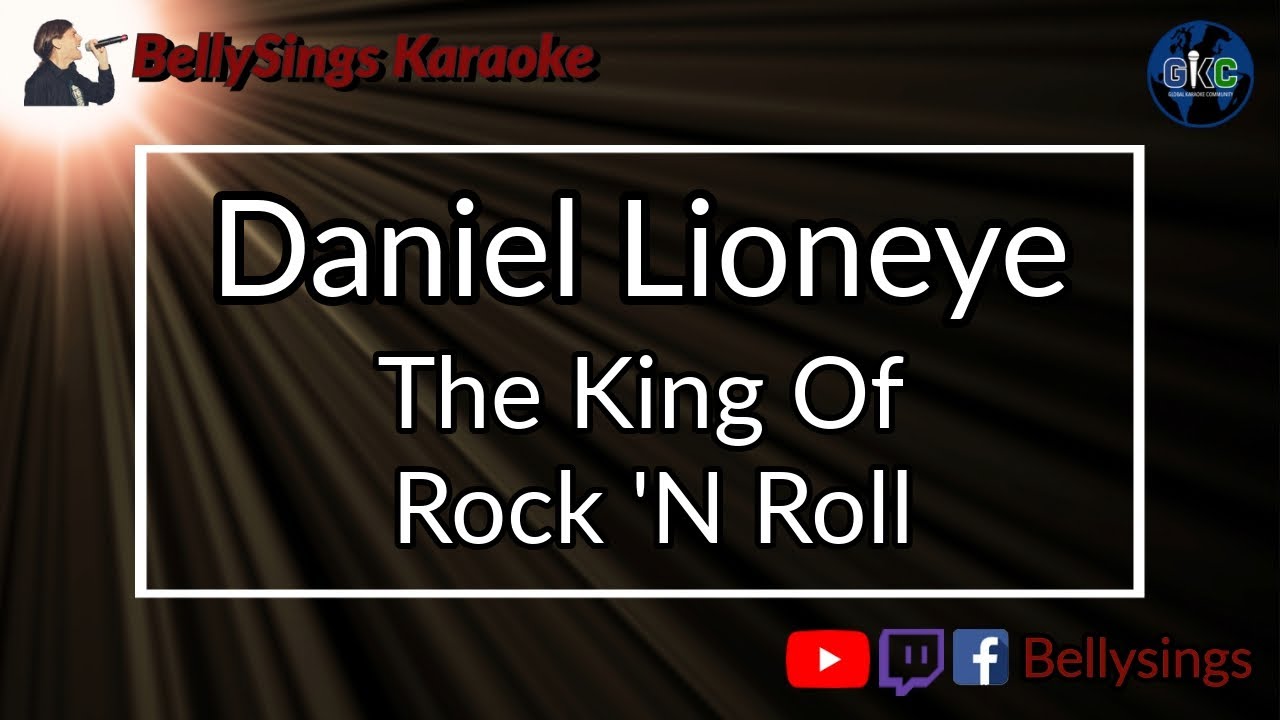 Daniel Lioneye - The King Of Rock'n'Roll (Karaoke) - YouTube