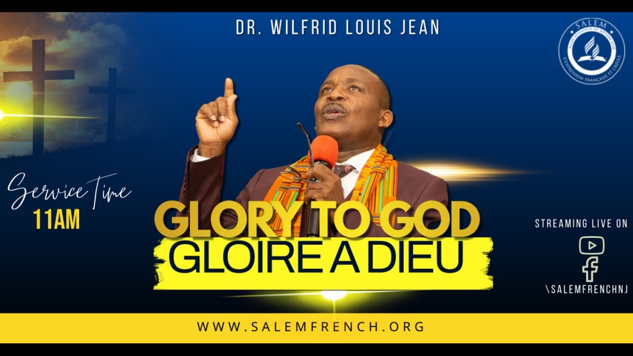 Sabbath Worship Service| Glory to God\ Gloire à Dieu| Pastor Wilfrid ...