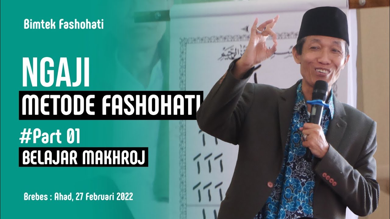 NGAJI METODE FASHOHATI | BAGIAN 01 | BELAJAR "MAKHORIJUL HURUF" - YouTube