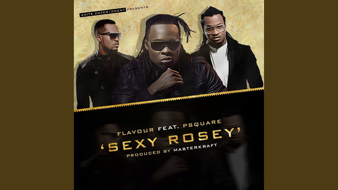 Sexy Rosey (feat. P-Square) - YouTube