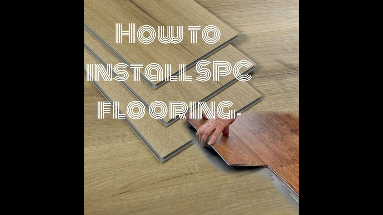 How to install Spc flooring. - YouTube