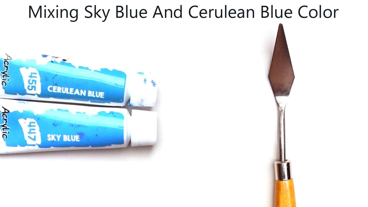 Sky Blue And Cerulean Blue Mixing Make What Color - Mixing Acrylic ...