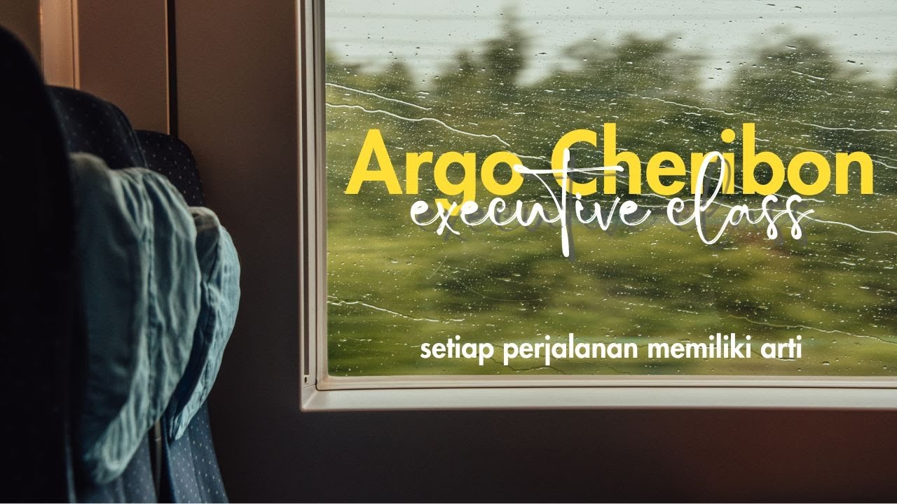 Naik kereta api Argo Cheribon | Eksekutif rasa Ekonomi tersaji di ...