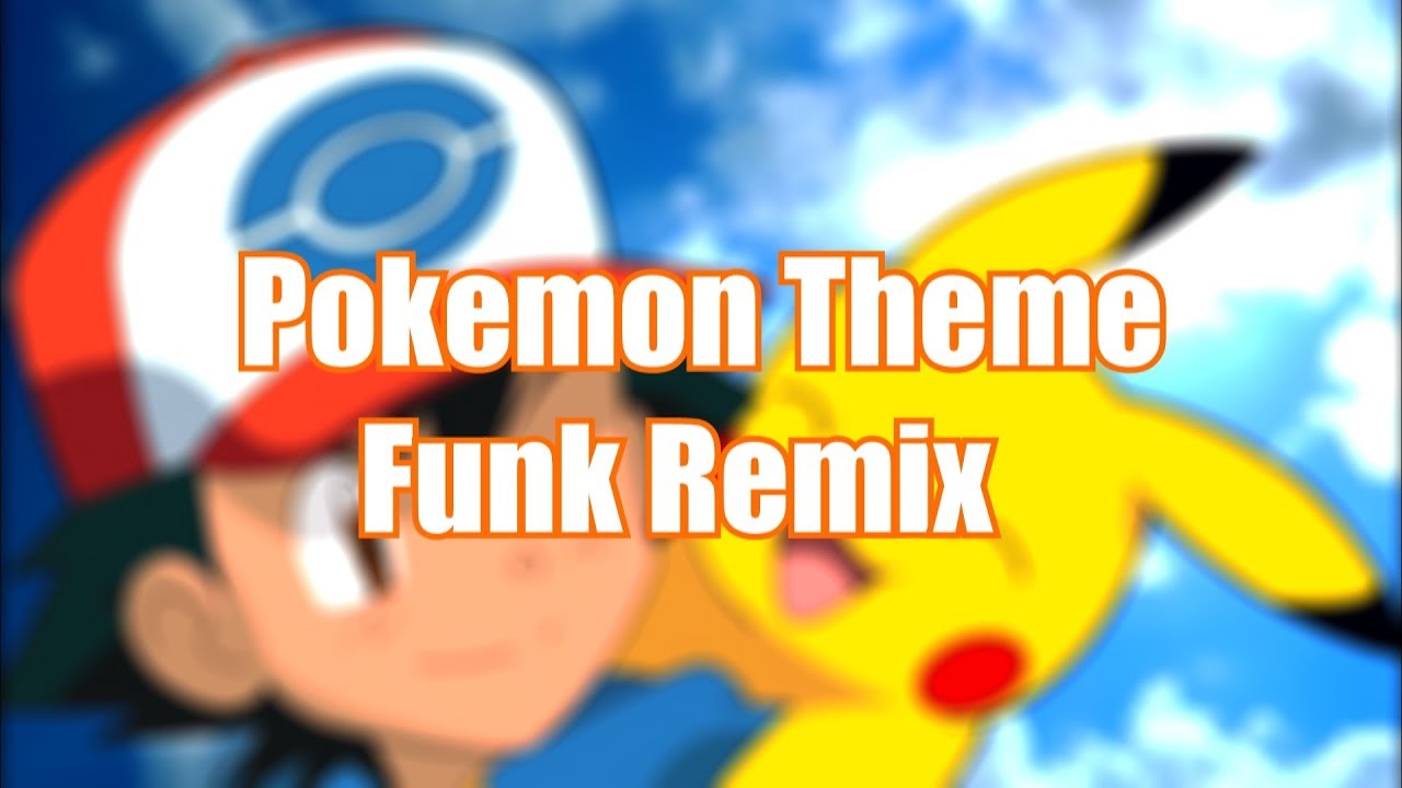 Pokemon Theme FUNK REMIX [Kirito] - YouTube