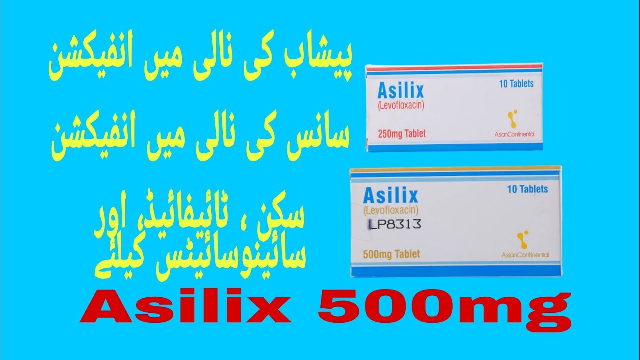 Asilix 500&250mg (Levofloxacin) Uses | Side-effect | Contraindication ...