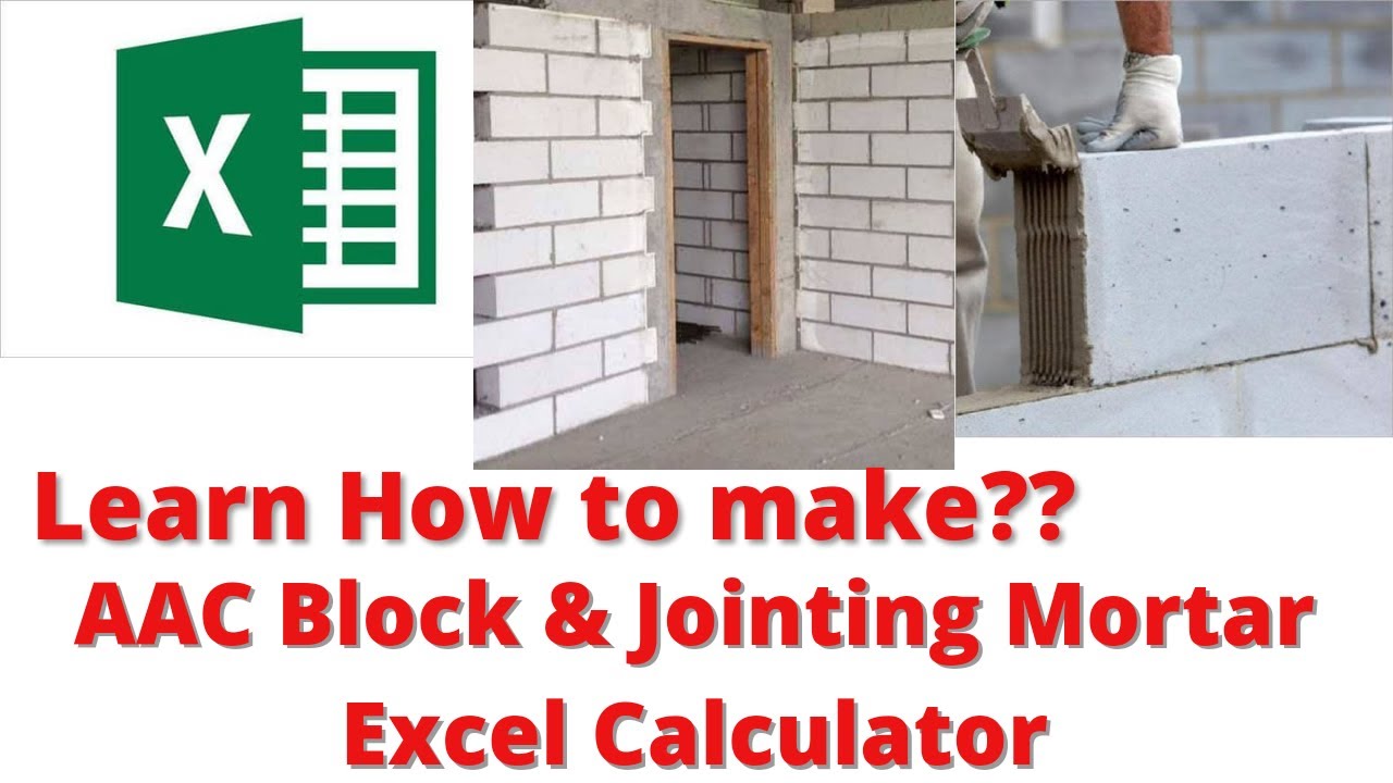 AAC BLOCK & JOINTING MORTAR QUANTITY EXCEL CALCULATOR - YouTube