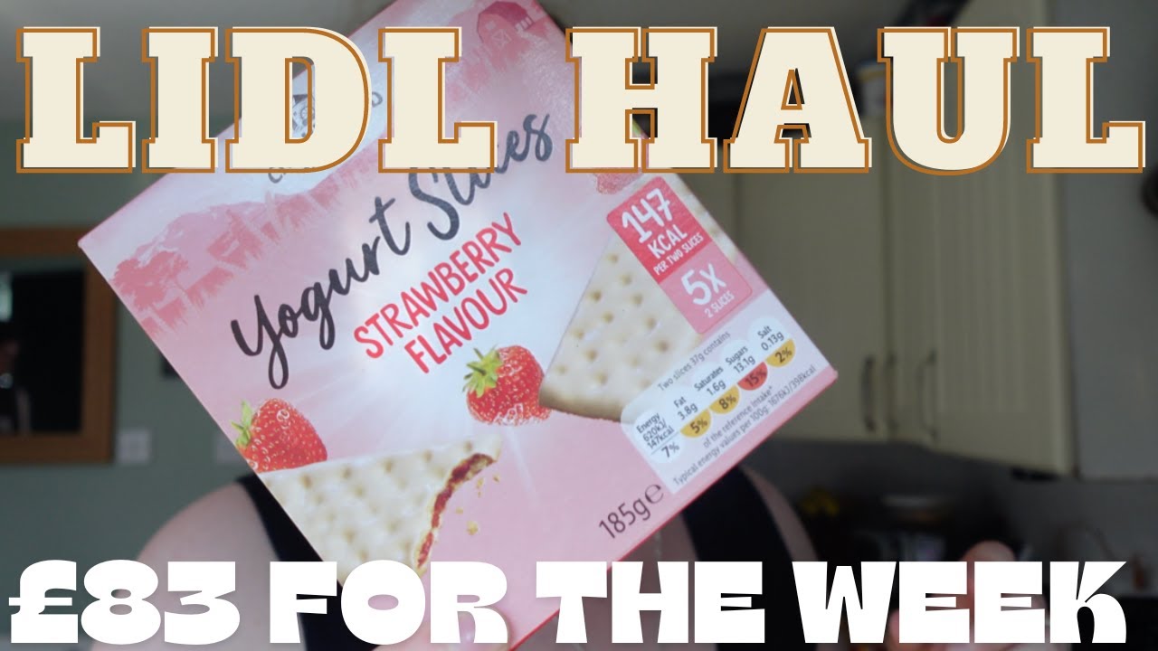 WEEKLY LIDL HAUL - £83 FOR THE WEEK - FAMILY OF 4 - YouTube