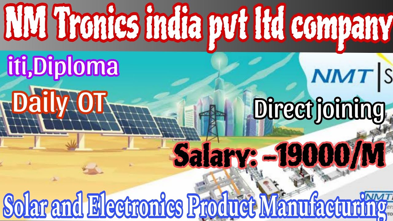 भर्ती है NM Tronics India Pvt Ltd कंपनी में !!भर्ती है Solar ...
