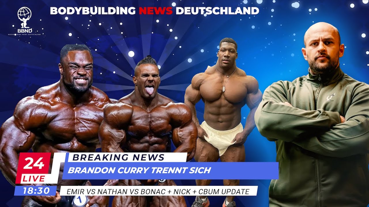 Brandon Curry trennt sich + Emir vs Nathan vs Bonac + Nick + Cbum ...