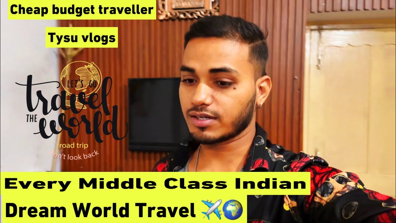 World tour 🌍 | Dream of Every Middle Class Indian | Lets Make it Real ...