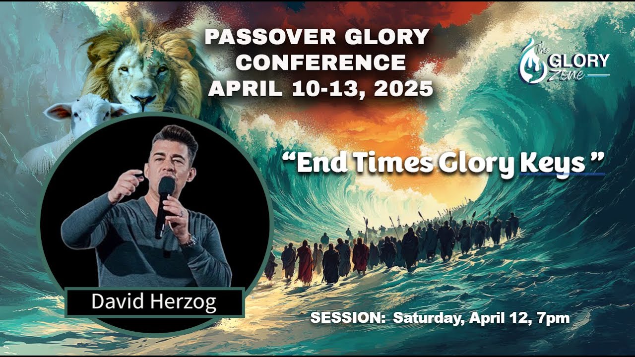 PASSOVER GLORY CONF. 2025 (Spkr - David Herzog - Saturday, 7pm) - YouTube