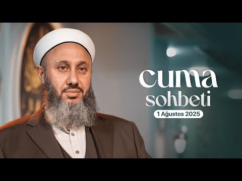 Fatih Kalender Hocaefendi | Cuma Sohbeti | 1 Ağustos 2025