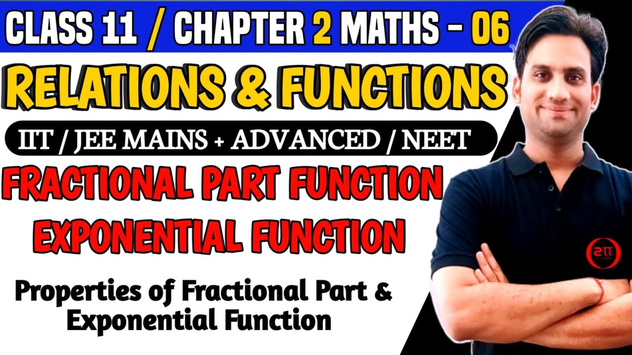Relations & Functions 06 | Class 11 Maths | Questions on Fractional Part | Exponential Function ...