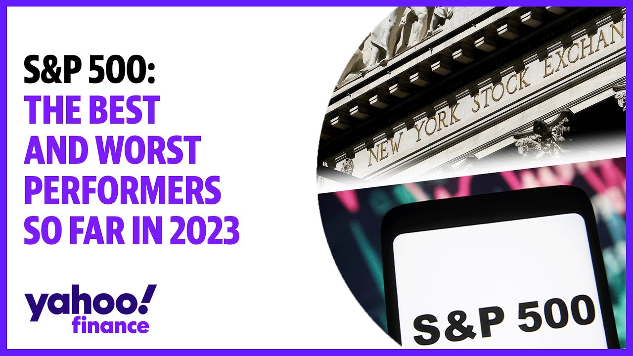 S&P 500: The best and worst performers so far in 2023 - YouTube