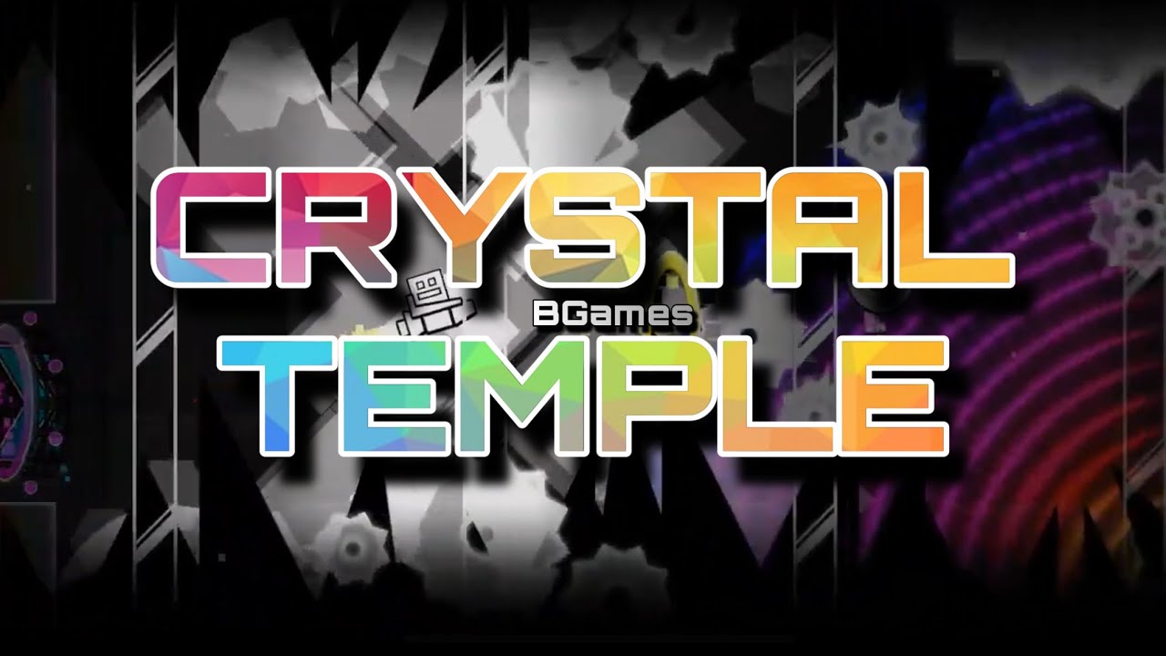 Geometry Dash | Crystal Temple by BGames 100% - YouTube