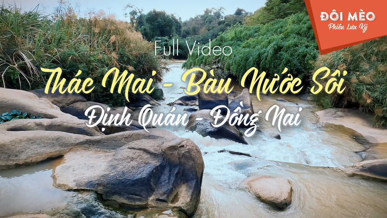 KHÁM PHÁ THÁC MAI BÀU NƯỚC SÔI ĐỊNH QUÁN ĐỒNG NAI - Exploring Thac Mai ...