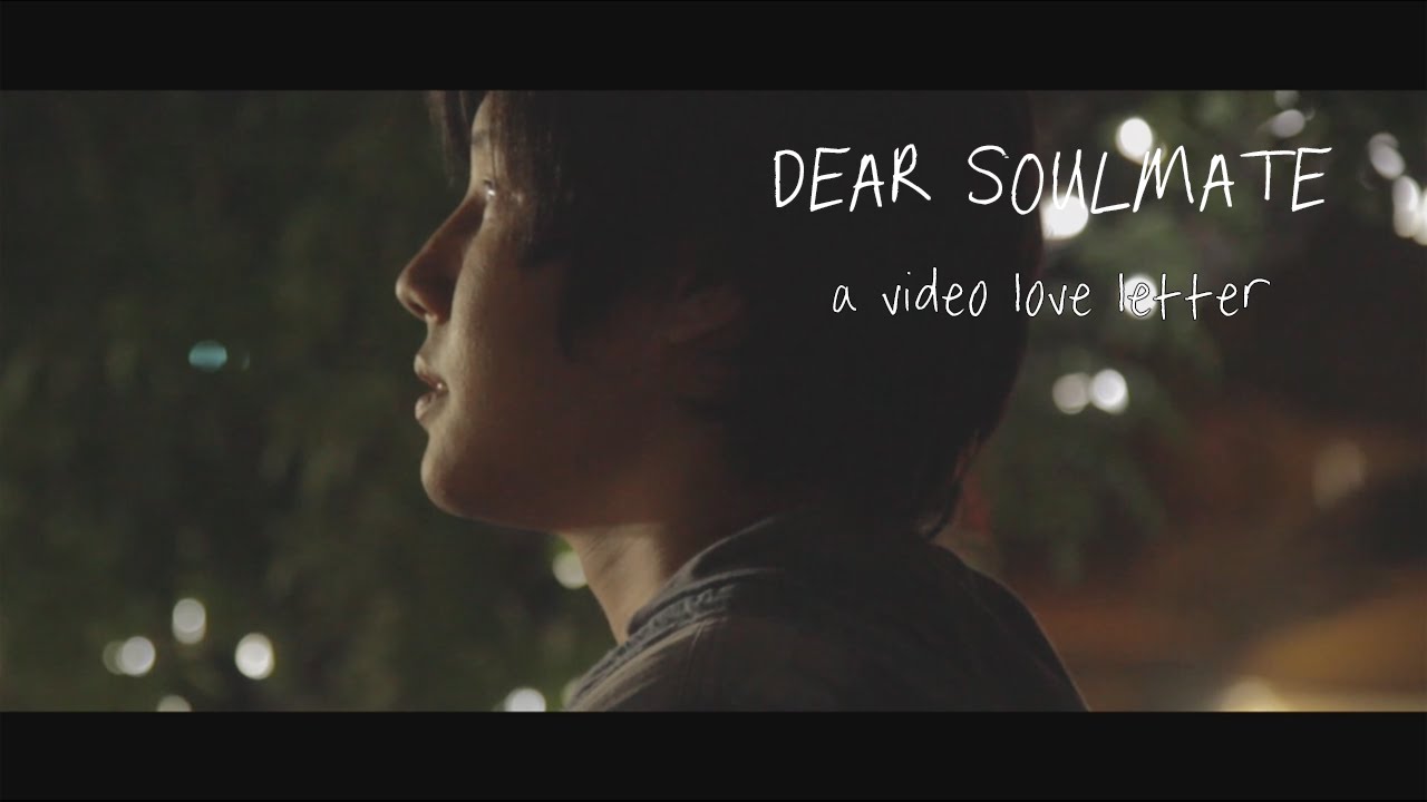 Dear Soulmate (Short Film) - YouTube